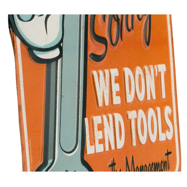 We Don't Lend Tools Embossed Metal Sign | Open Road Brands | Shop-ORB