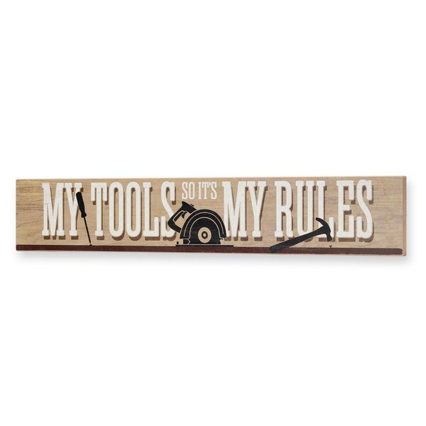 My Tools My Rules Wood Wall Decor | Open Road Brands | Shop-ORB
