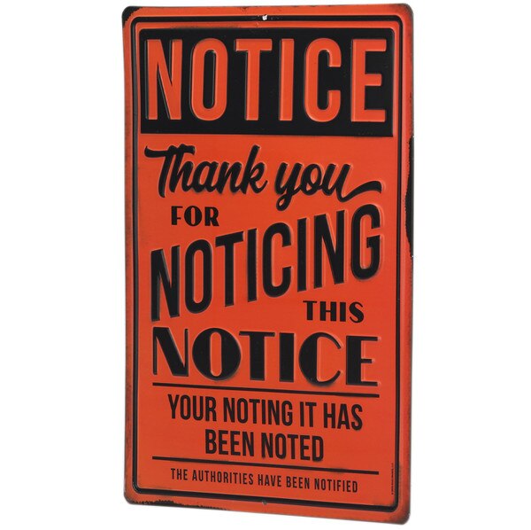 Notice Thank You For Noticing Metal Sign | Open Road Brands | Shop-ORB