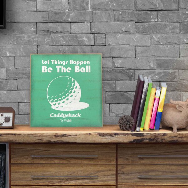 Caddyshack Be the Ball Wood Wall Decor | Open Road Brands | Shop-ORB
