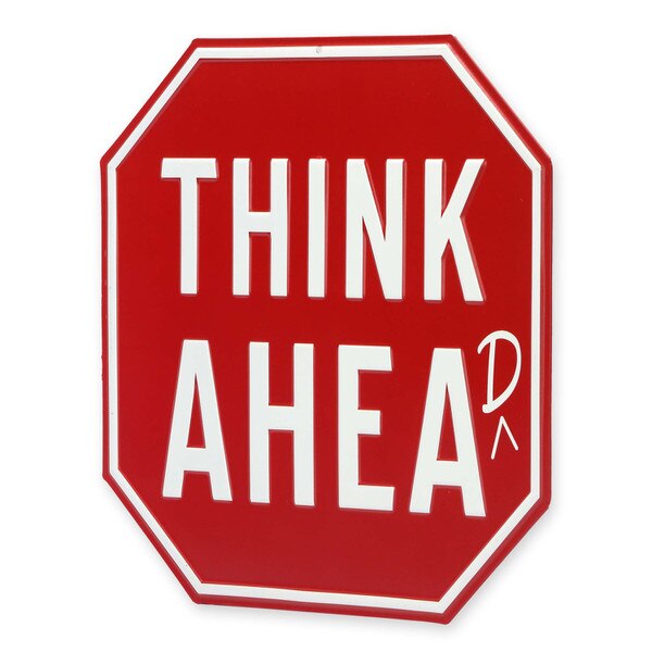 Think Ahead Metal Sign | Open Road Brands | Shop-ORB