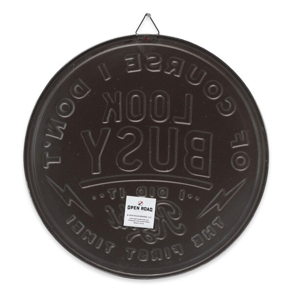 Of Course I Don't Look Busy Round Metal Sign | Open Road Brands | Shop-ORB