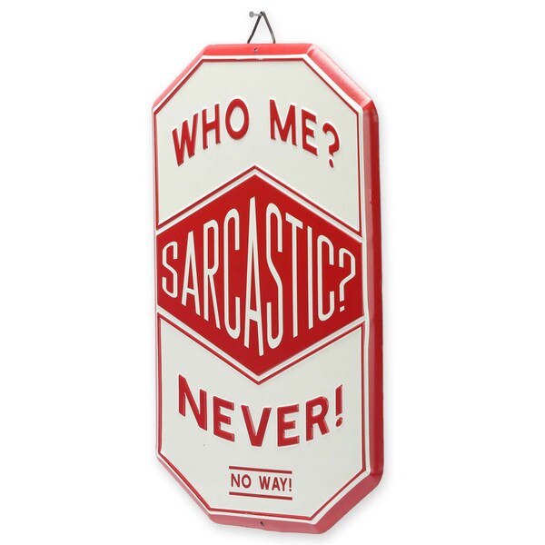 Who Me Sarcastic Metal Sign | Open Road Brands | Shop-ORB