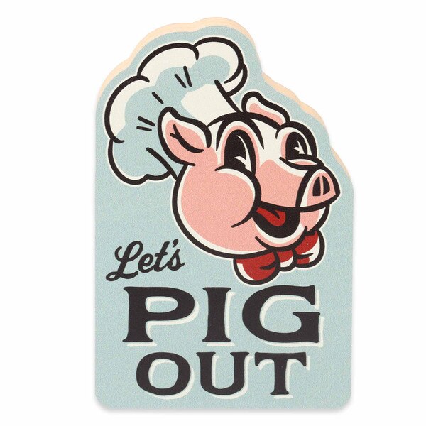 Let's Pig Out Chunky Wood Decor | Open Road Brands | Shop-ORB