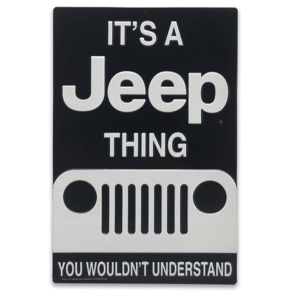 Jeep It's a Jeep Thing You Wouldn't Understand Metal Sign | Open Road ...